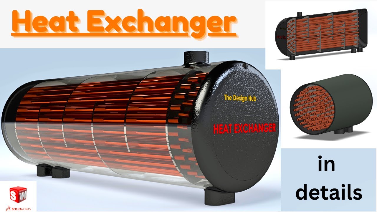 Advance SolidWorks Modeling: The Straight Tube Heat Exchanger. - YouTube