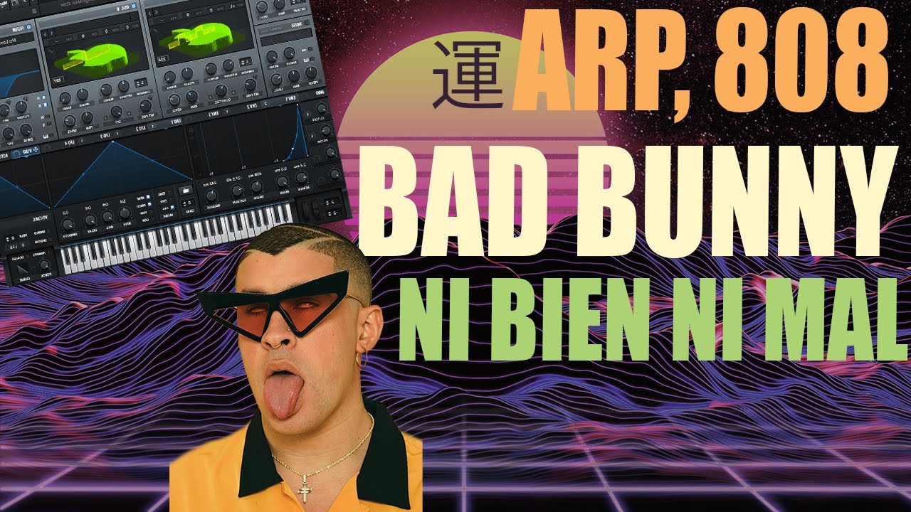 Sound Design #066 - Bad Bunny - Ni Bien Ni Mal - Arp, Bass - YouTube