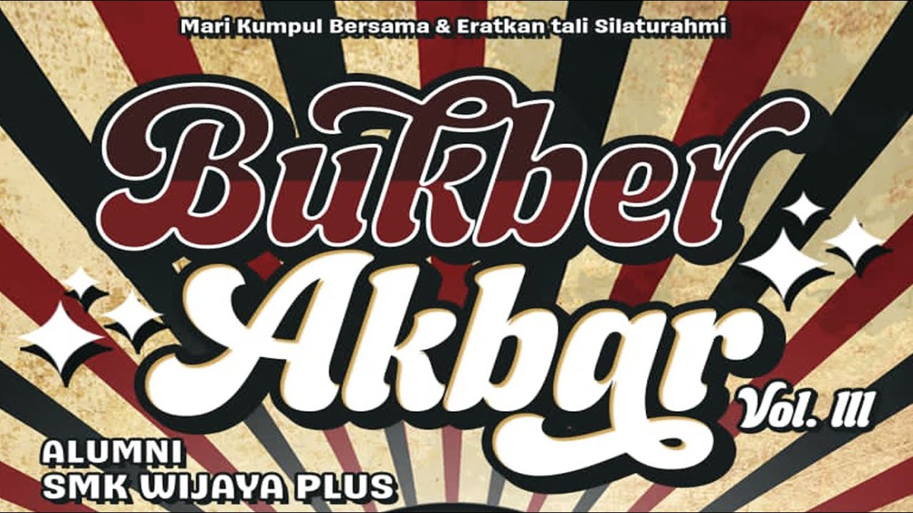 Bukber Akbar Vol 3 Alumni SMK Wijaya Plus - YouTube