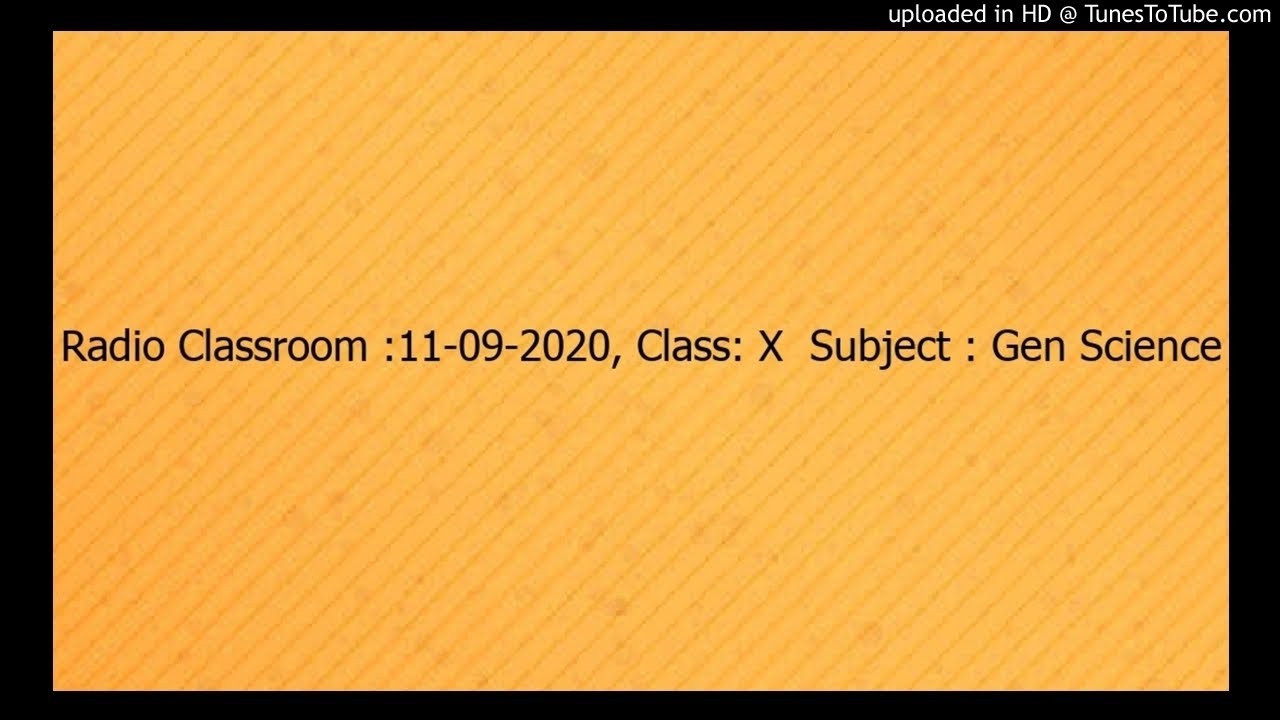 Radio Classroom :11-09-2020, Class: X Subject : Gen Science - YouTube