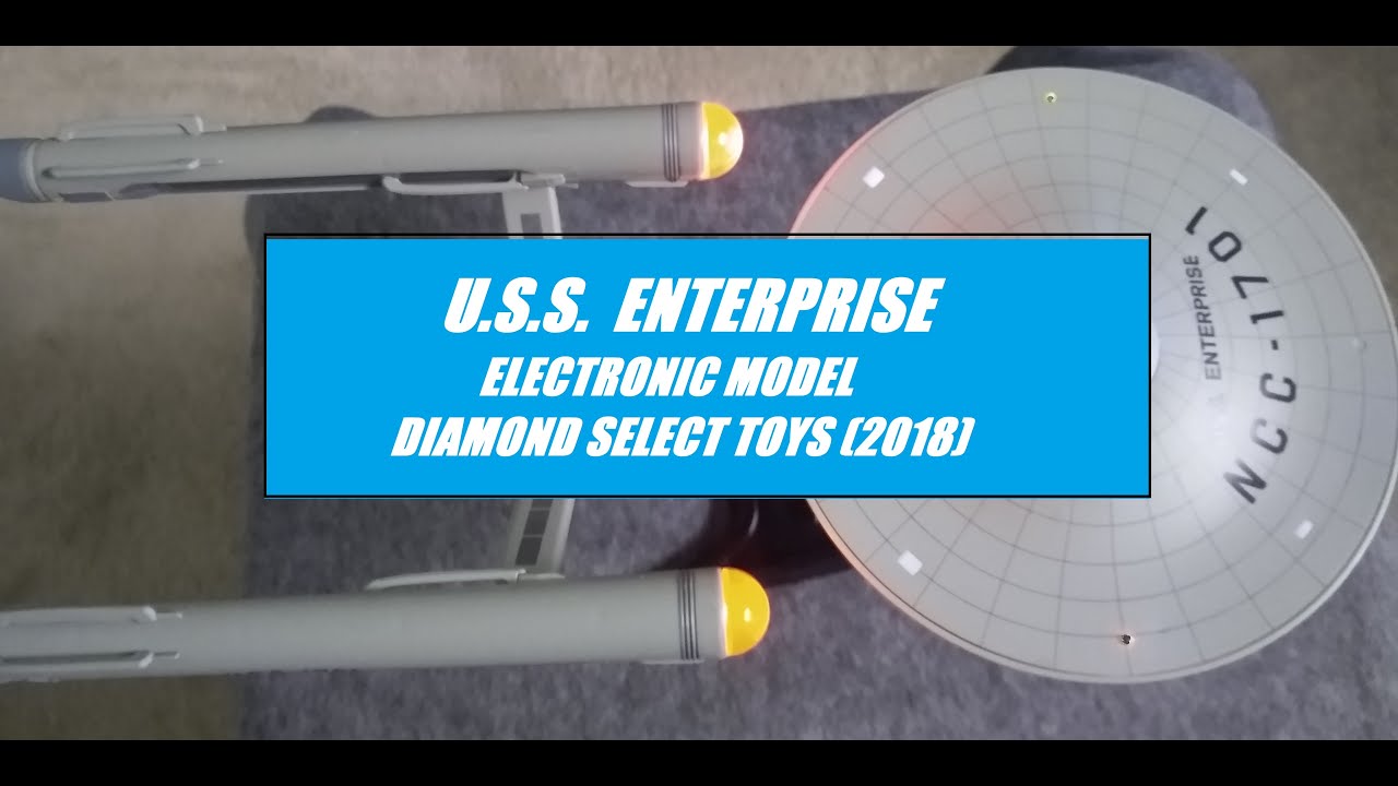 Diamond Select Star Trek Enterprise Electronic Model - YouTube