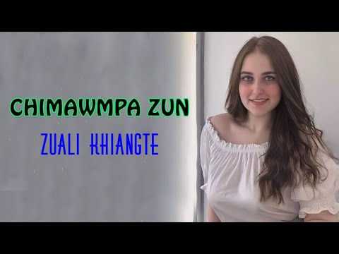 CHIMAWMPA ZUN - 5 | Zuali Khiangte Zii95 - YouTube