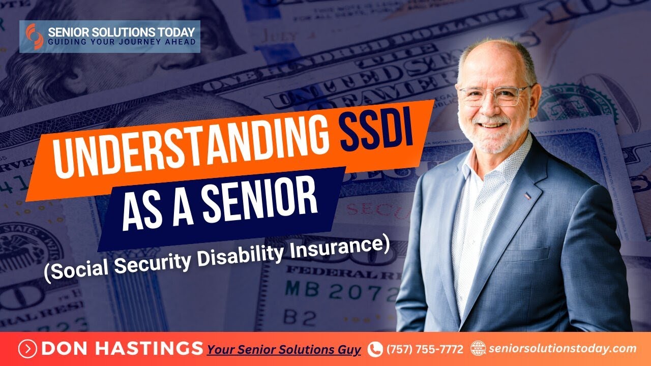 Understanding Social Security Disability Insurance (SSDI) As a Senior ...