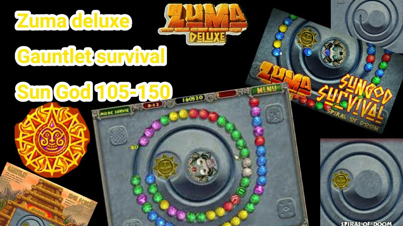Zuma Deluxe (spiral of doom) "Gauntlet survival" (SunGod"SG" 105 -150 ...
