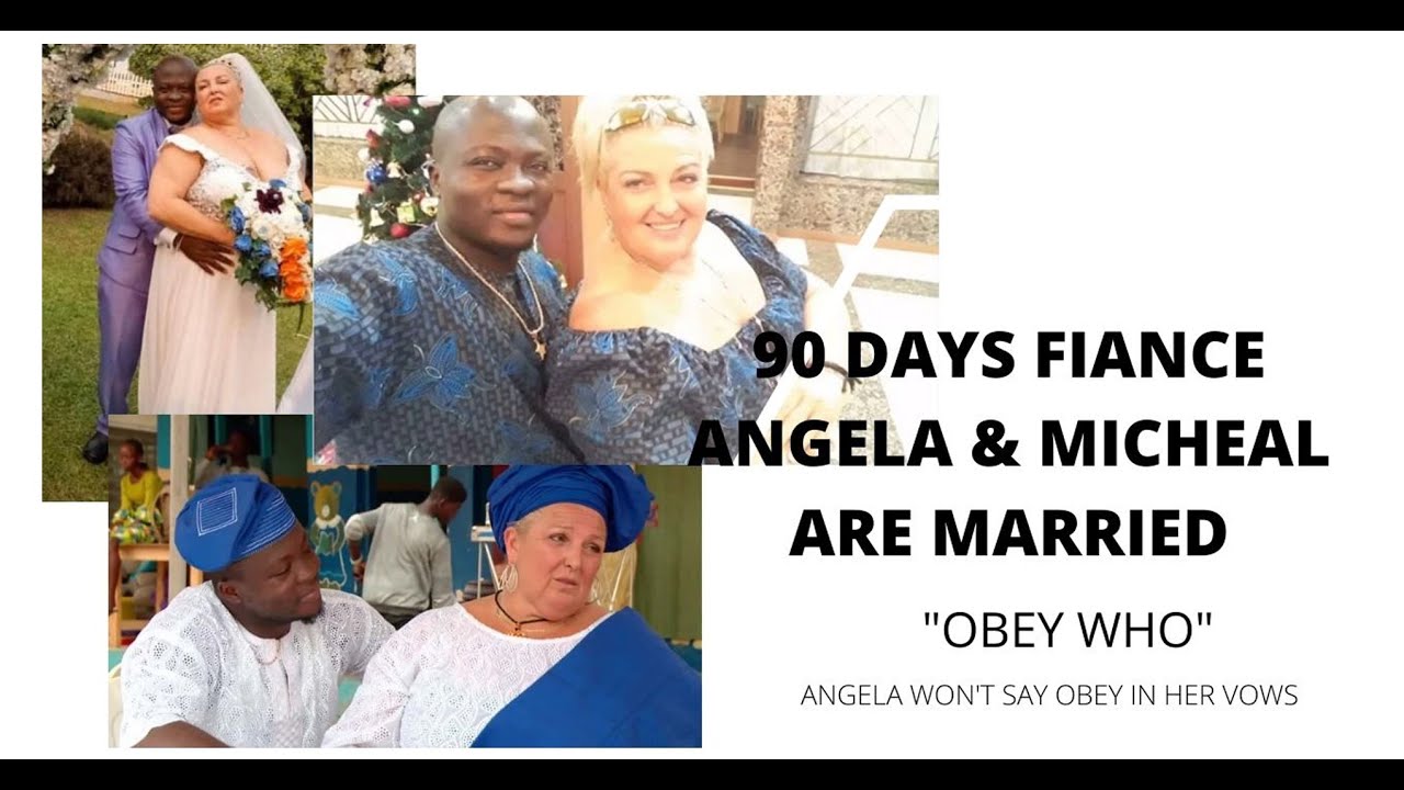 90 days fiance Micheal And Angela Wedding vow "OBEY WHO" is it a ...