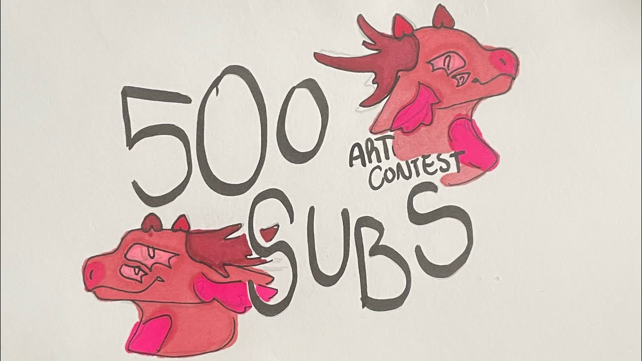 500 Subs Art Contest! - YouTube