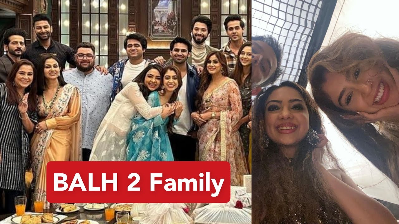 BALH 2 Family Picture | Niti Taylor Shares BTS Moments | Pooja Banerjee ...
