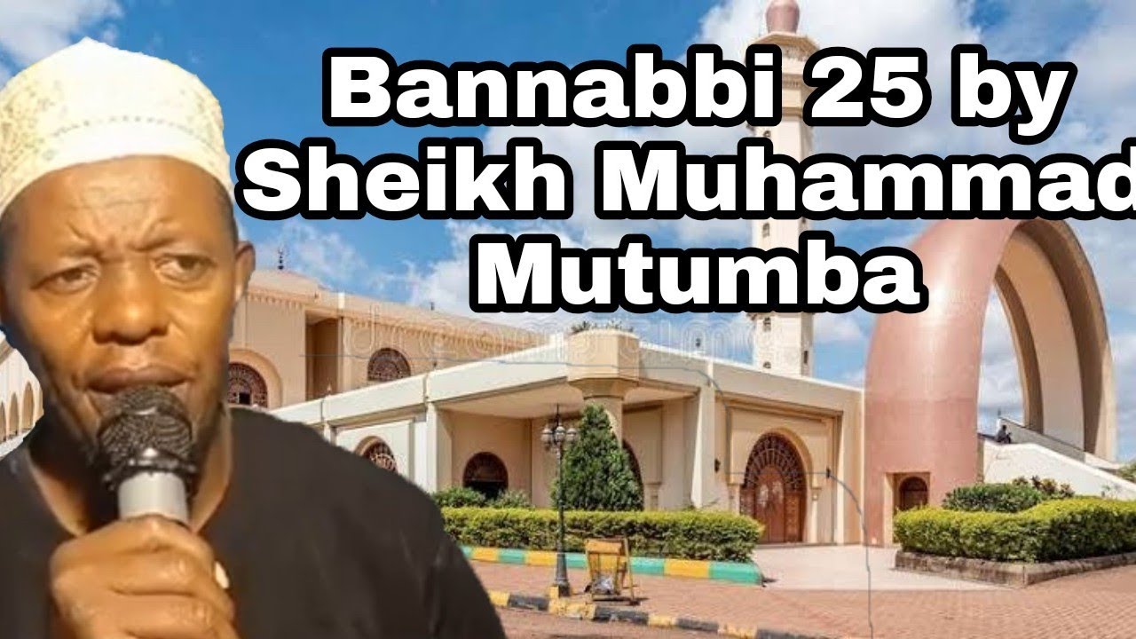 Bannabi 25 by Sheikh Muhammad Mutumba - YouTube