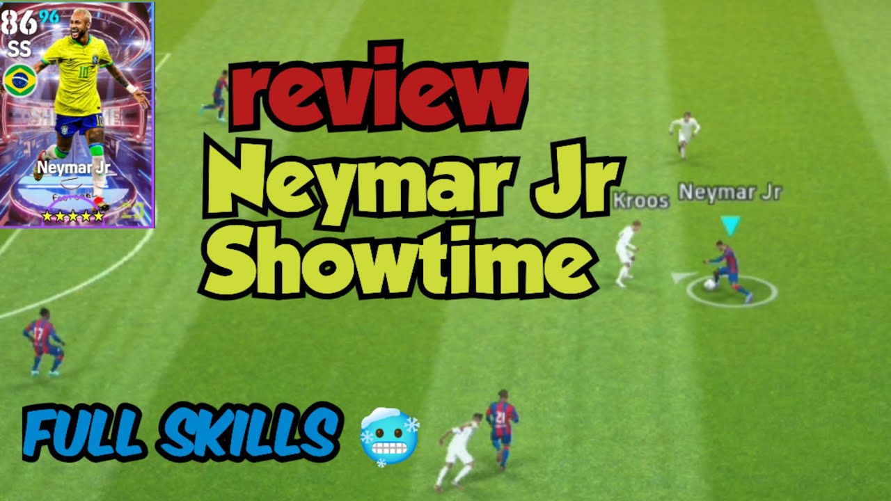 Review gameplay & skills Neymar Jr Showtime Max Rating 99| efootball ...
