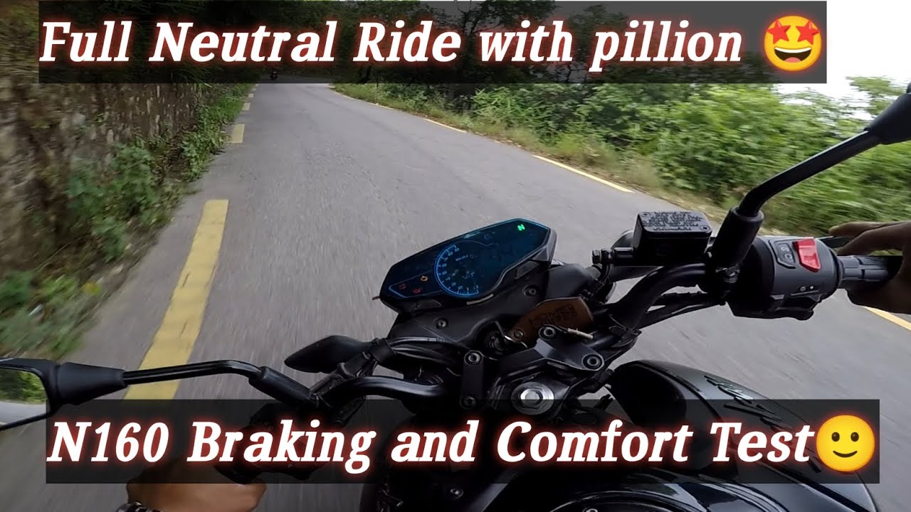 N160 Full Neutral Ride with pillion 😱| Braking And Comfort Test 😱😱 ...