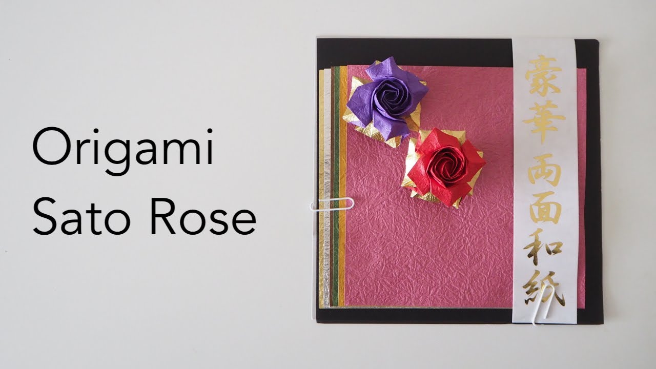 Origami Sato Rose Tutorial - Designed by Naomiki Sato - YouTube