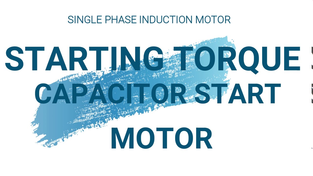 Starting Torque for Capacitor Start Motor |Design of Single Phase ...