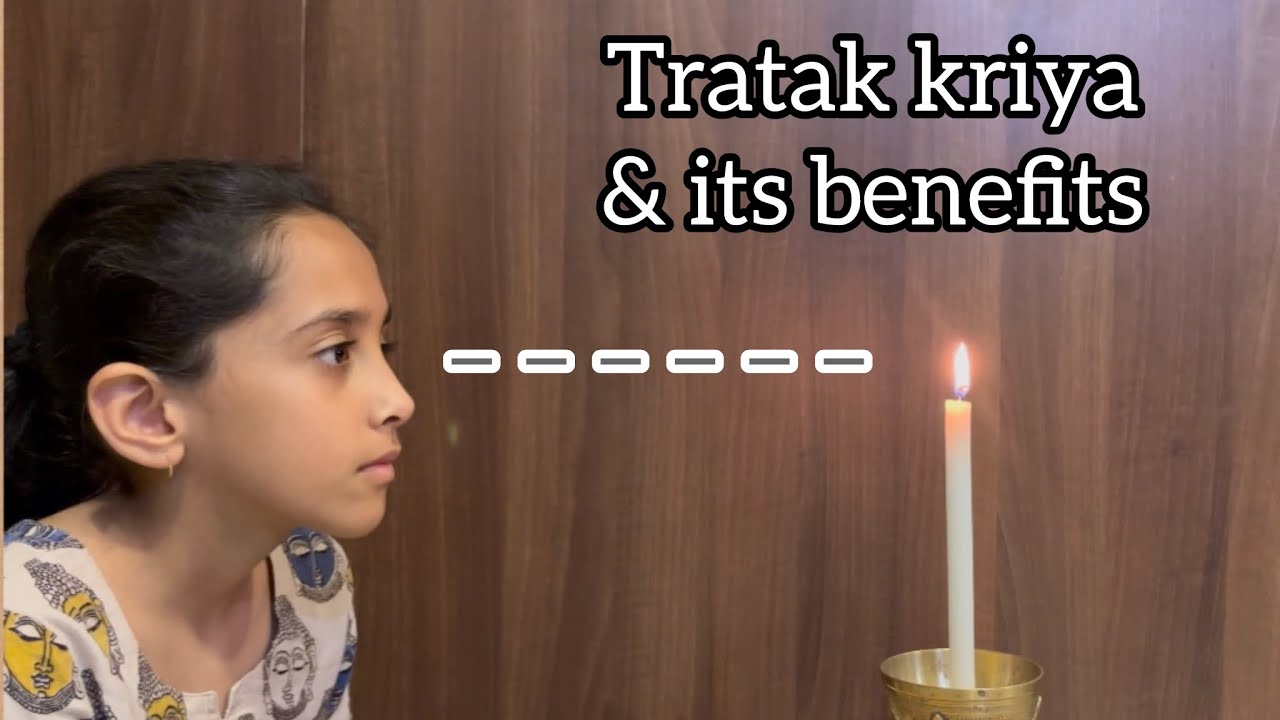 Tratak kriya tutorial for concentration and increasing energy - YouTube