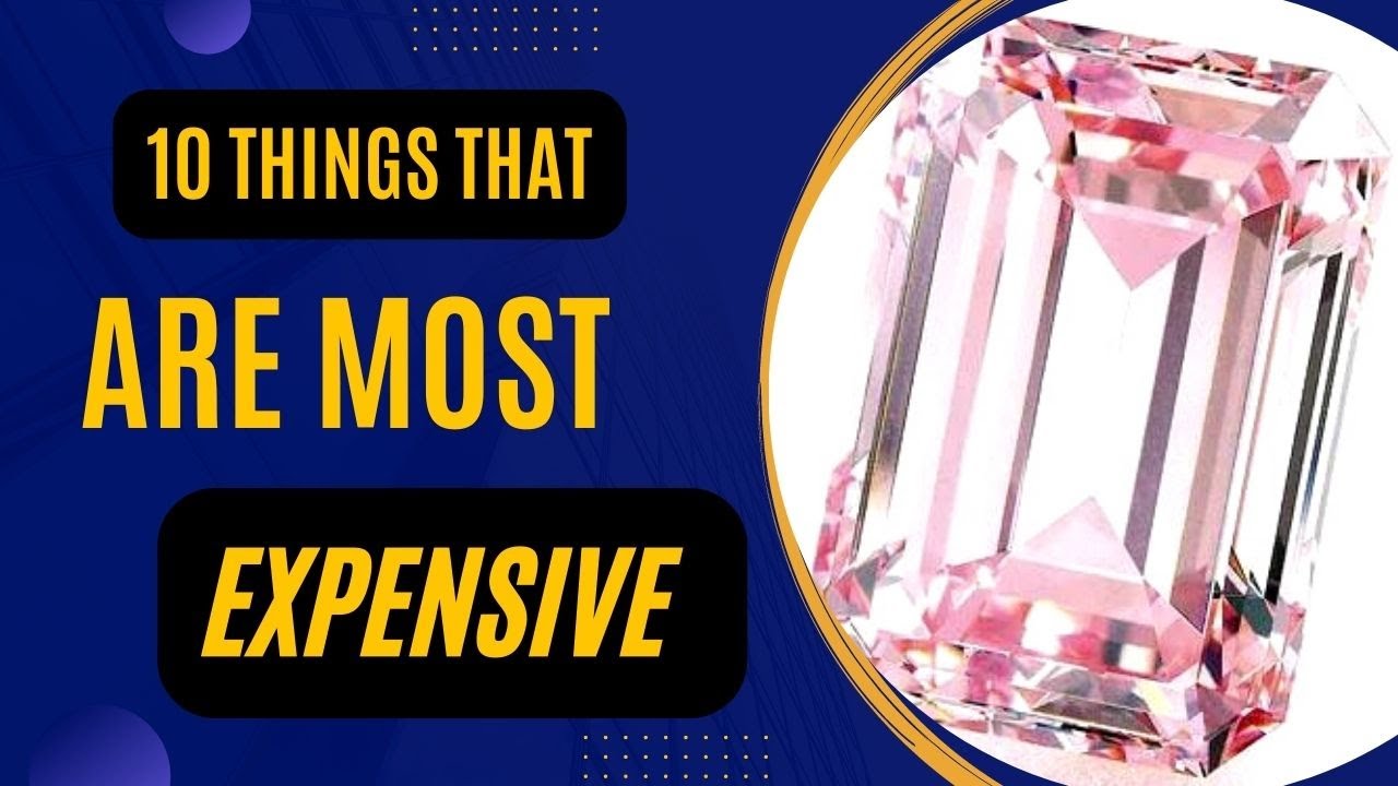 The 10 things That are most expensive - YouTube