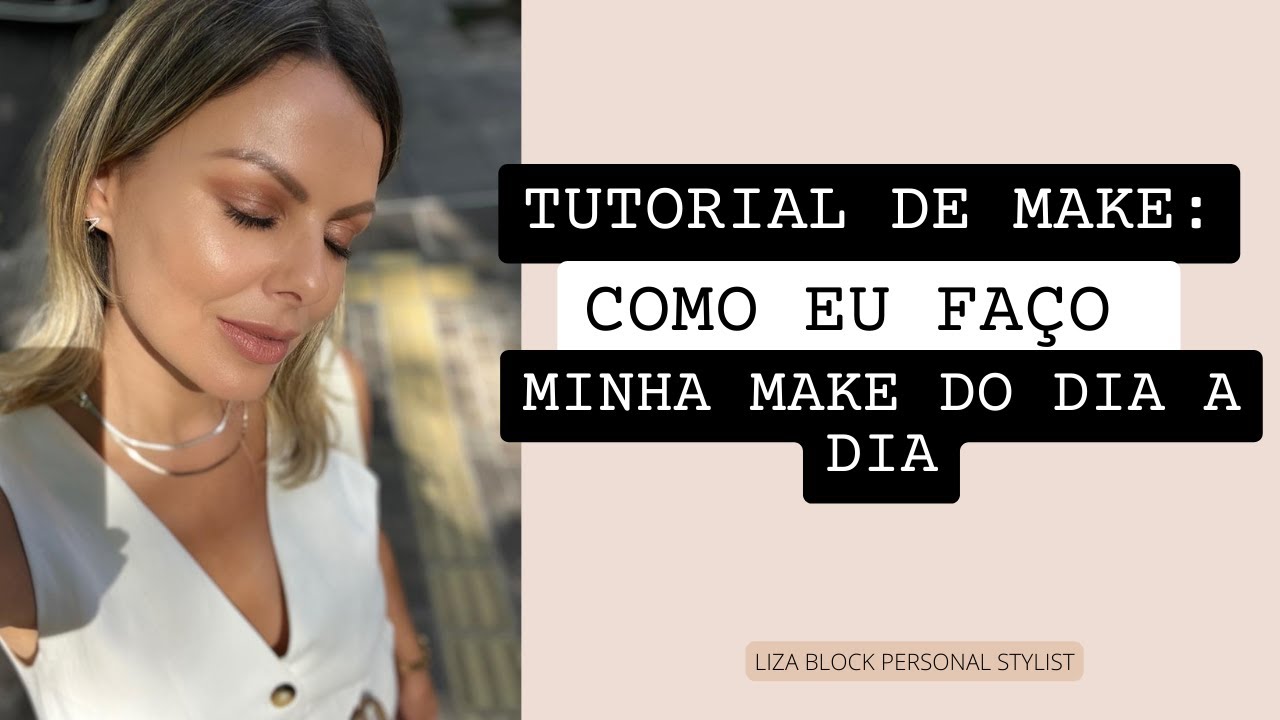 Make Clean e Natural Para o Dia Dia | Liza Block - YouTube