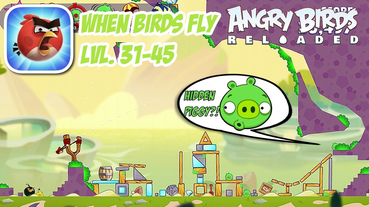 Angry Birds Reloaded - When Birds Fly Lvl. 31-45 - iOS Walkthrough ...