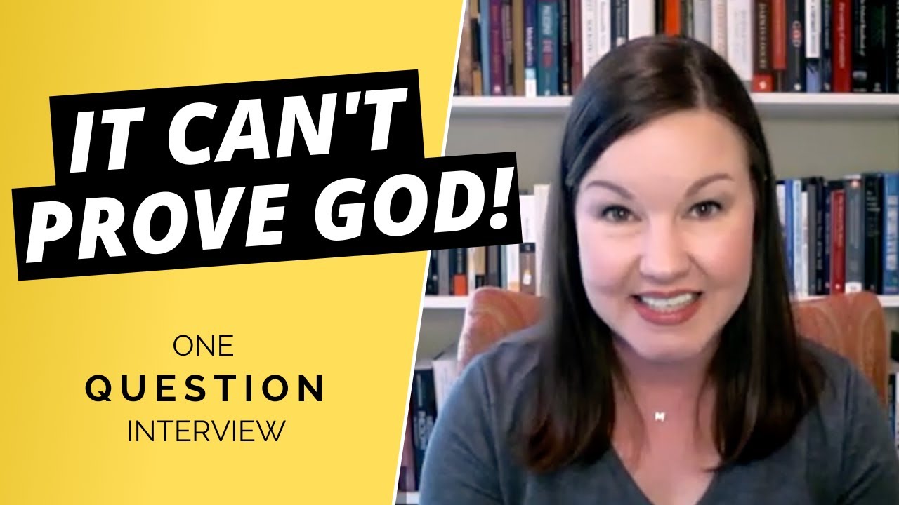 Can Science Prove God's Existence? NO! Dr. Melissa Cain Travis Responds - YouTube