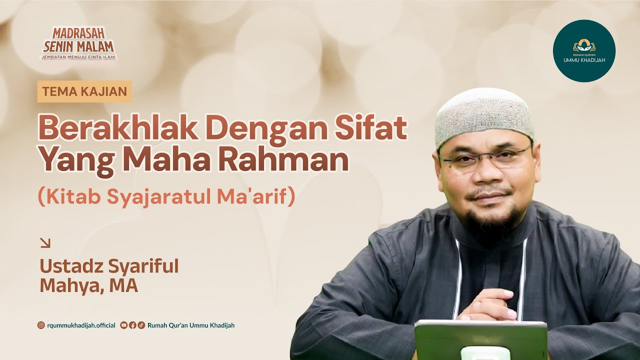 MADRASAH SENIN MALAM | BERAKHLAK DENGAN SIFAT YANG MAHA RAHMAN | USTADZ ...