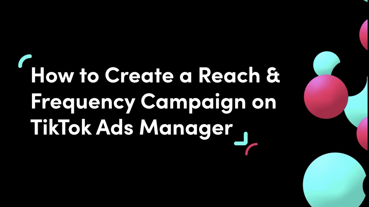 How to Create a Reach & Frequency Campaign on TikTok Ads Manager - YouTube