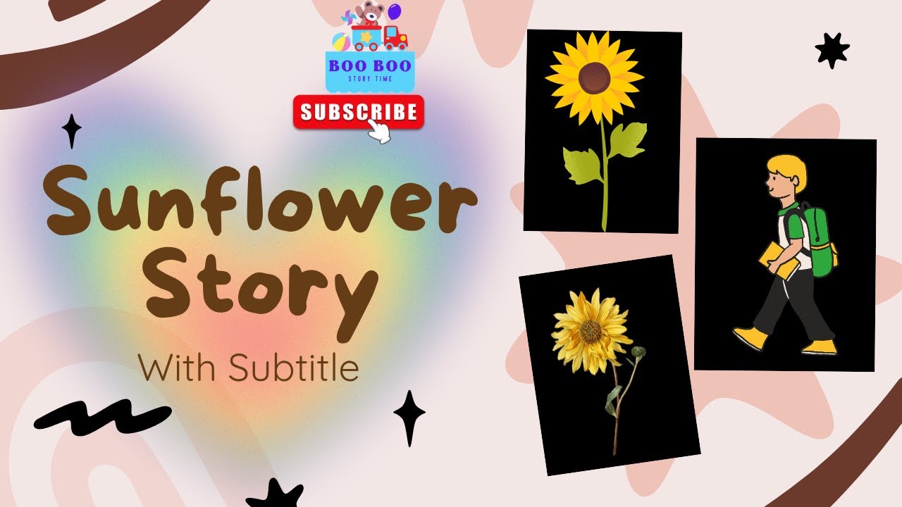 Sunflower story / A Kind boy Peter / Best kids story / Boo Boo story ...
