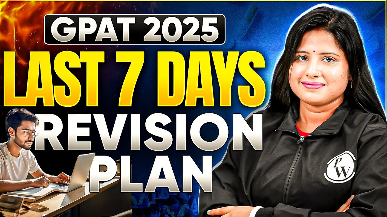 GPAT 2025 | Last 7 Days Complete Revision Plan | Complete | Full Study ...