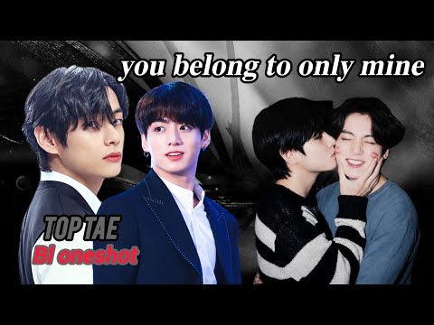 You belong to only mine  ❤️🔥 TOP TAE  Taekook Bl Oneshot 🍿🎥 Taekook Hindi dubbed