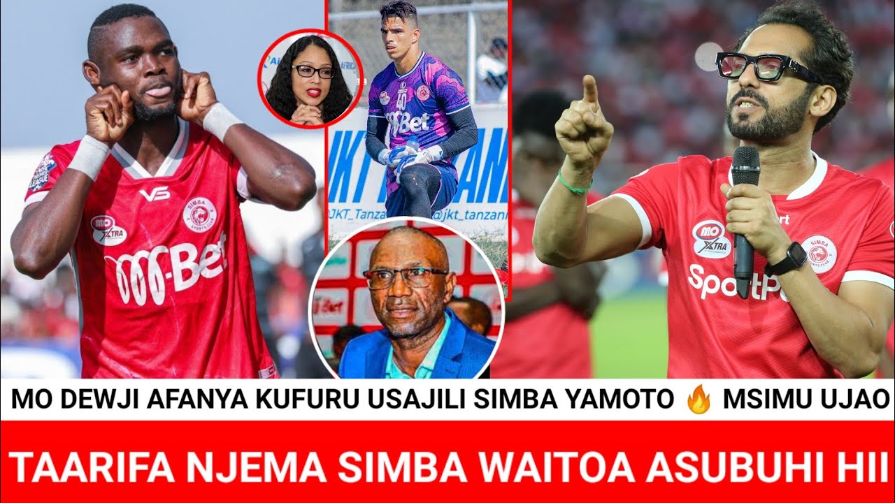 RASMI SIMBA WATOA TAMKO,MO DEWJI,TRY AGAIN, MANGUNGU WAFANYA USAJILI ...