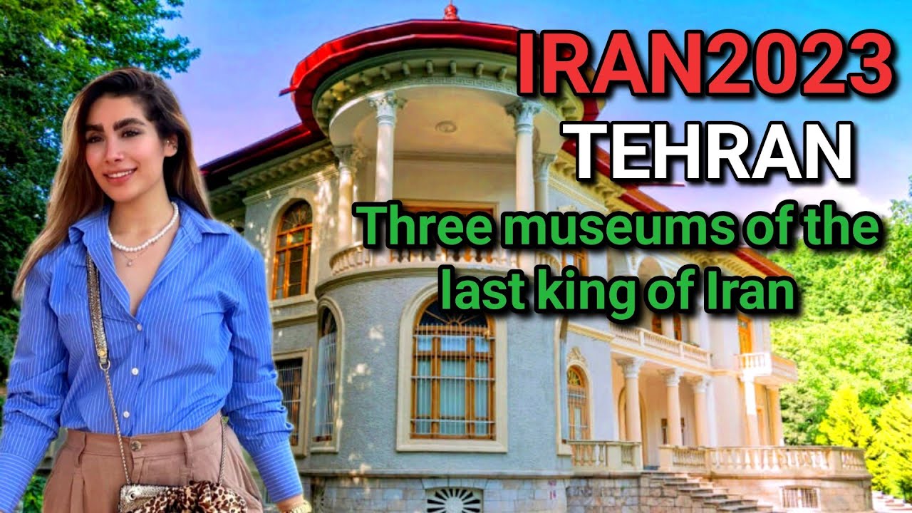IRAN|Visiting 3 museums in Saad Abad Palace Museum complex in Tehran ...