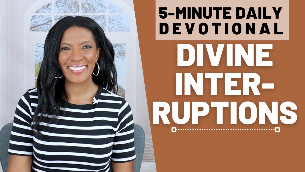 Divine Interruptions | 5 Min Daily Devotional | September 25, 2024 ...