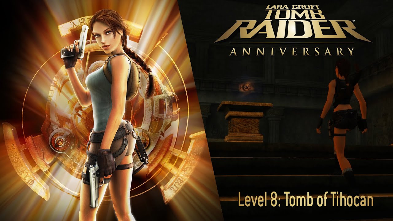 Tomb Raider: Anniversary-Level 8: Tomb of Tihocan - YouTube