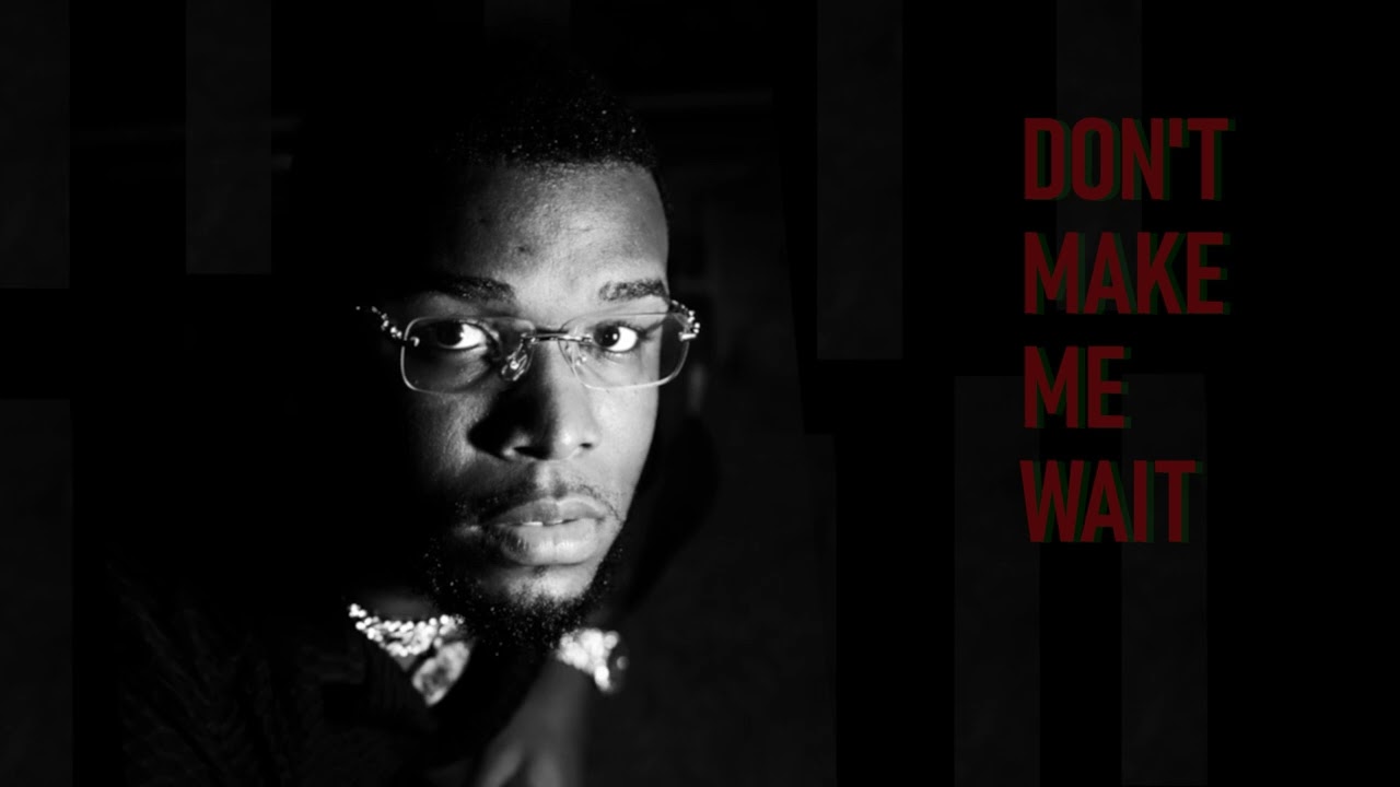 Don't Make Me Wait - Zainhy: Song Lyrics, Music Videos & Concerts