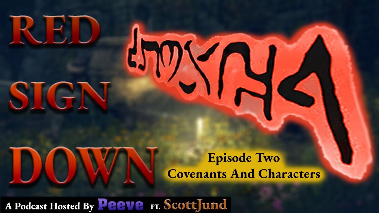 Red Sign Down E02 [Elden Ring Podcast] - Scott Jund and Peeve Talk ...
