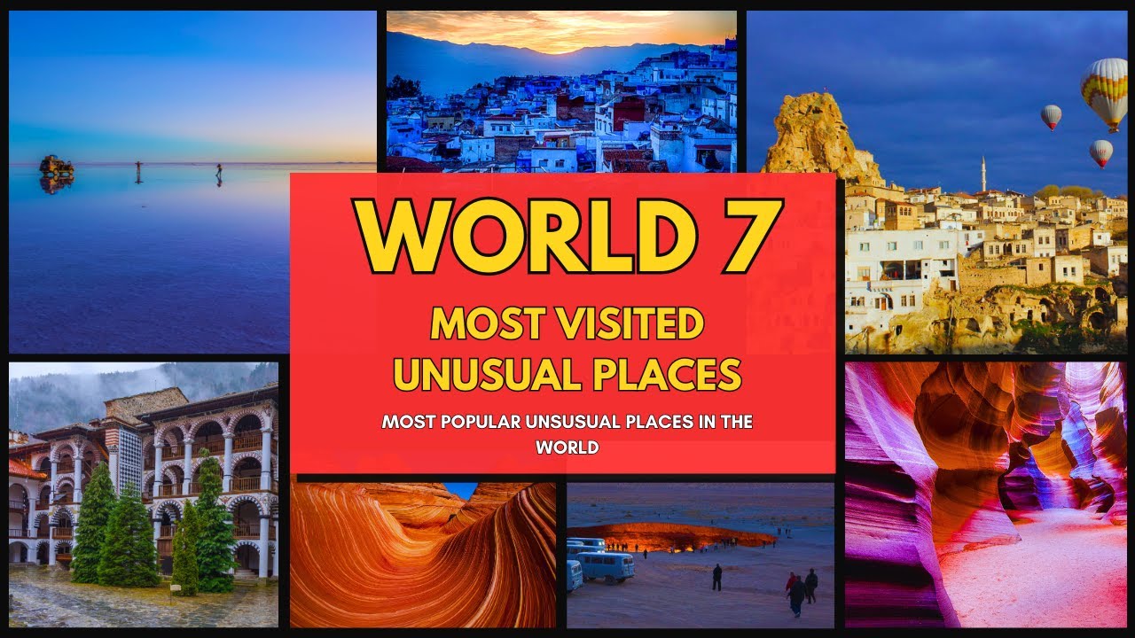7 Most popular Unusual Places In The World - YouTube