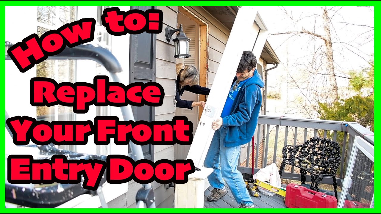 How to Replace Your Front Entry Door - YouTube