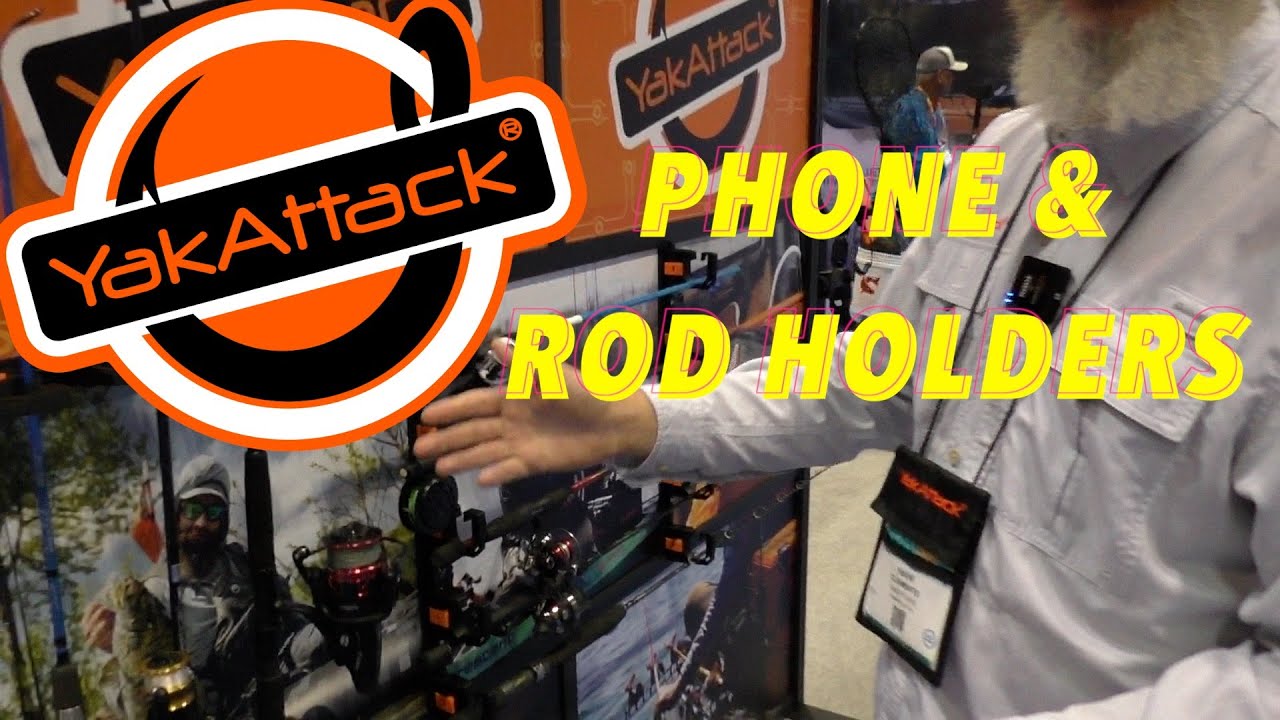 YakAttack Phone & Rod Holders / New Products - YouTube