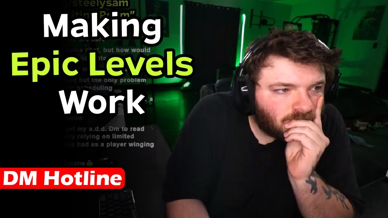 Making Epic Levels Work | DM Hotline - YouTube