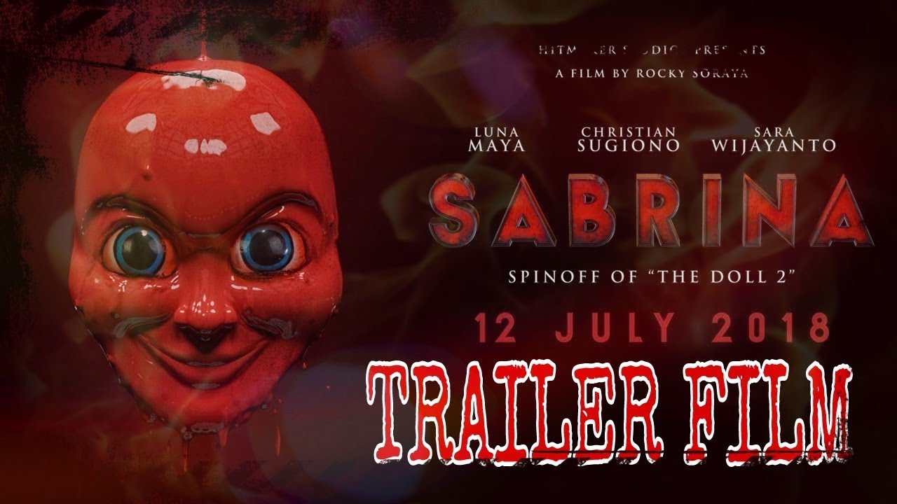 TRAILER FILM HOROR SABRINA DIPERANKAN LUNA MAYA SPINOFF THE DOLL 2 ...