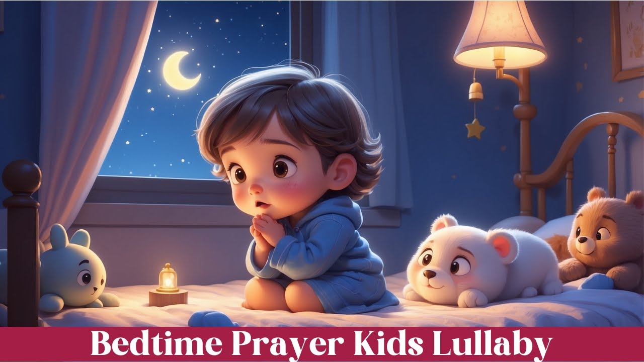 Bedtime Prayer Lullaby: Soothing Nighttime Blessings | 30 Min Gentle ...