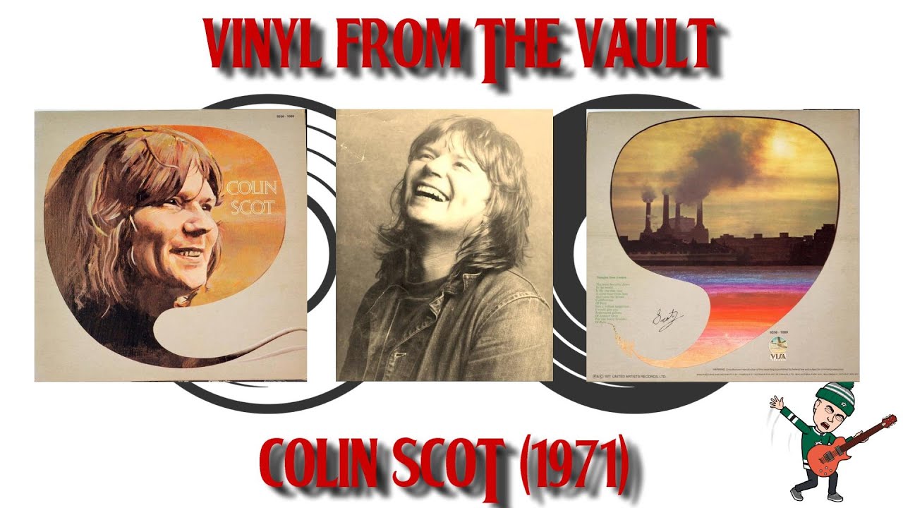 Vinyl From The Vault - Colin Scot (1971) - YouTube