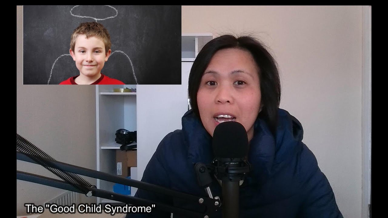 A Message About The "Good Child Syndrome" - YouTube