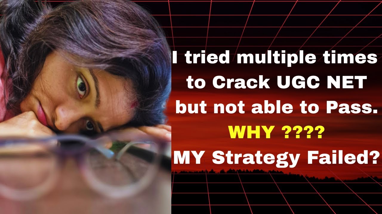 I tried multiple times to Crack UGC NET-not able to PASS? WHY MY ...