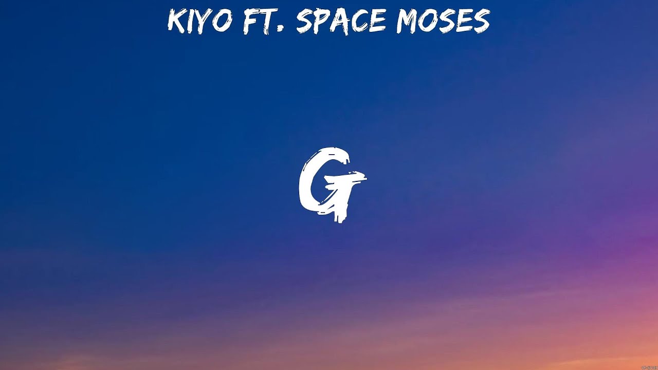 Kiyo ft. Space Moses - G (Lyrics) Yayoi, Bella Poarch, Shanti Dope feat ...