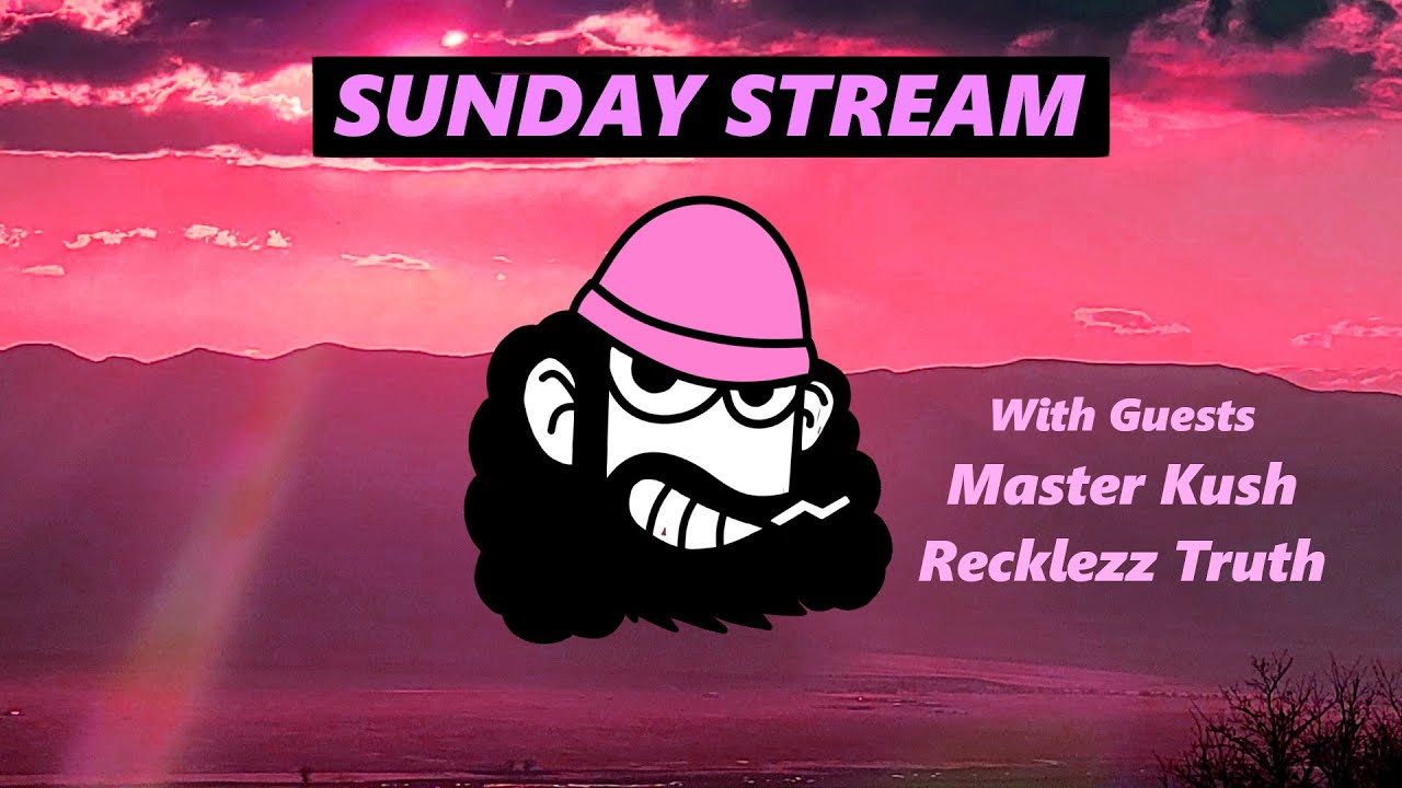 Sunday Stream w/ Master Kush & Recklezz Truth - YouTube