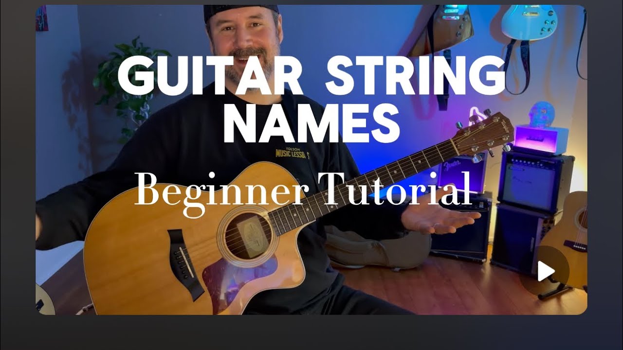 Guitar String Names | Beginner Guitar Tutorial | Folsom Music Lessons ...