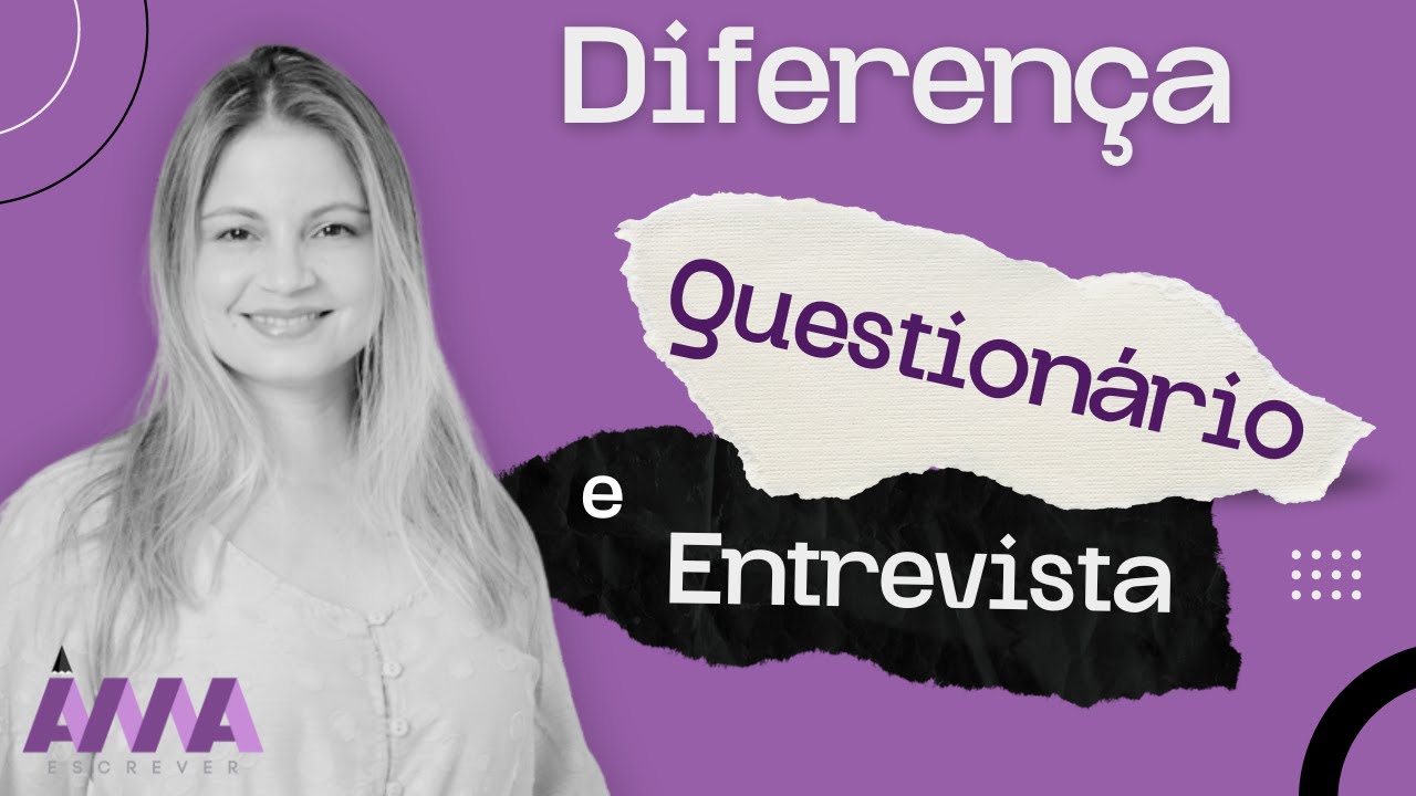 Diferenças entre Questionário e Entrevistas - YouTube