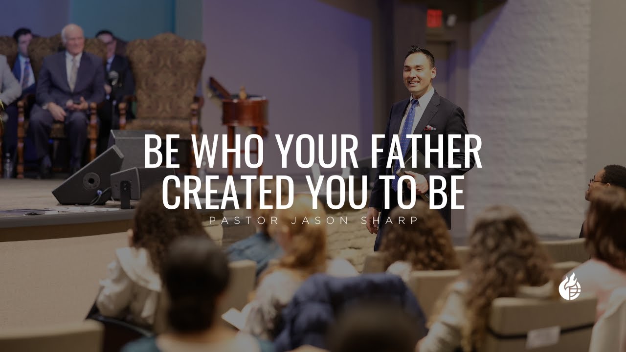 Be Who Your Father Created You to Be || Pastor Jason Sharp - YouTube