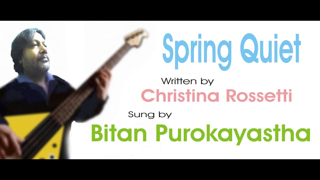 British Literature I Christina Rossetti I Spring Quite I Music I Bitan ...
