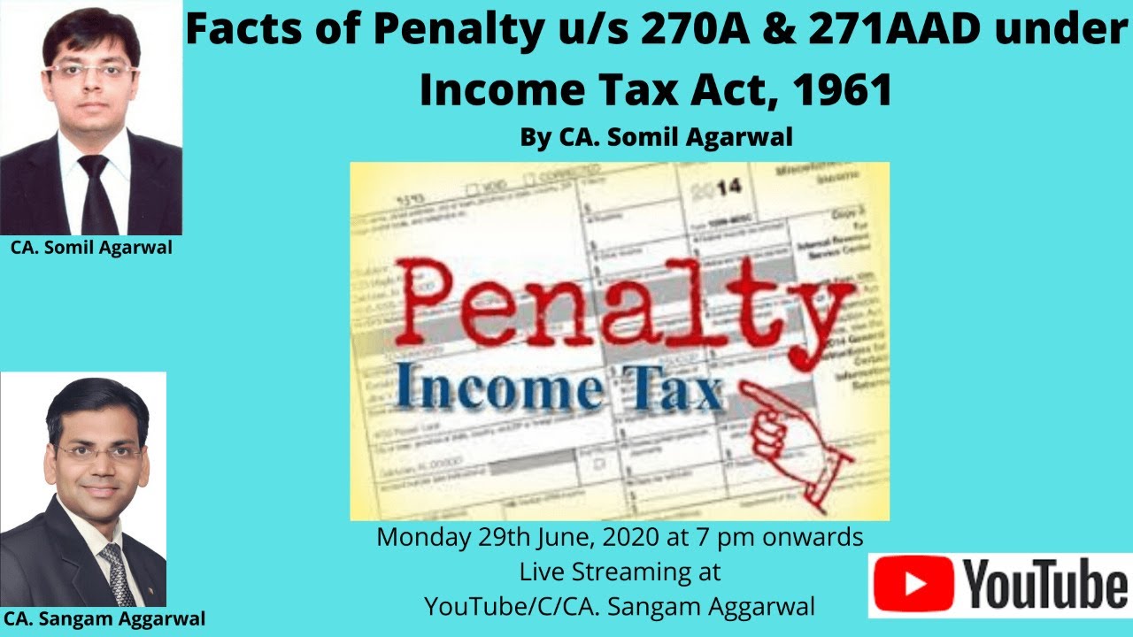 Facets of Penalty u/s 270A & 271AAD under Income Tax Act, 1961 - YouTube