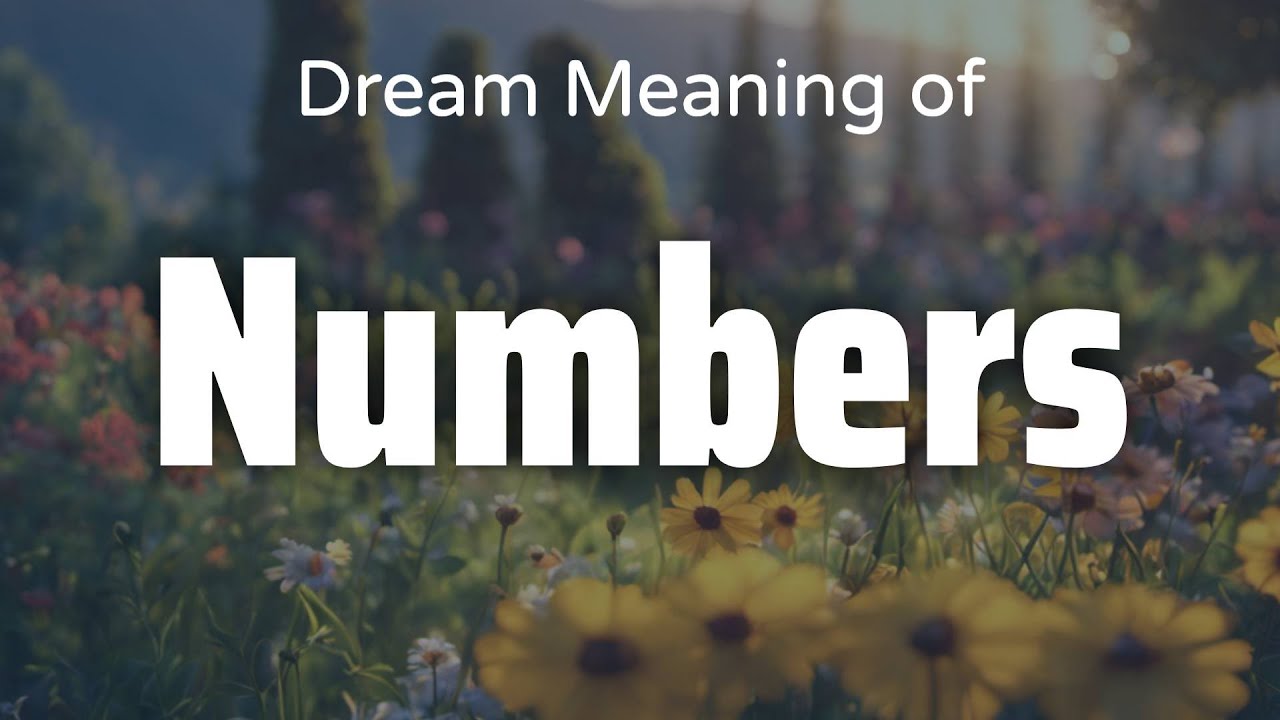 Numbers Dream Meaning & Symbolism | Interpretation Psychology - YouTube