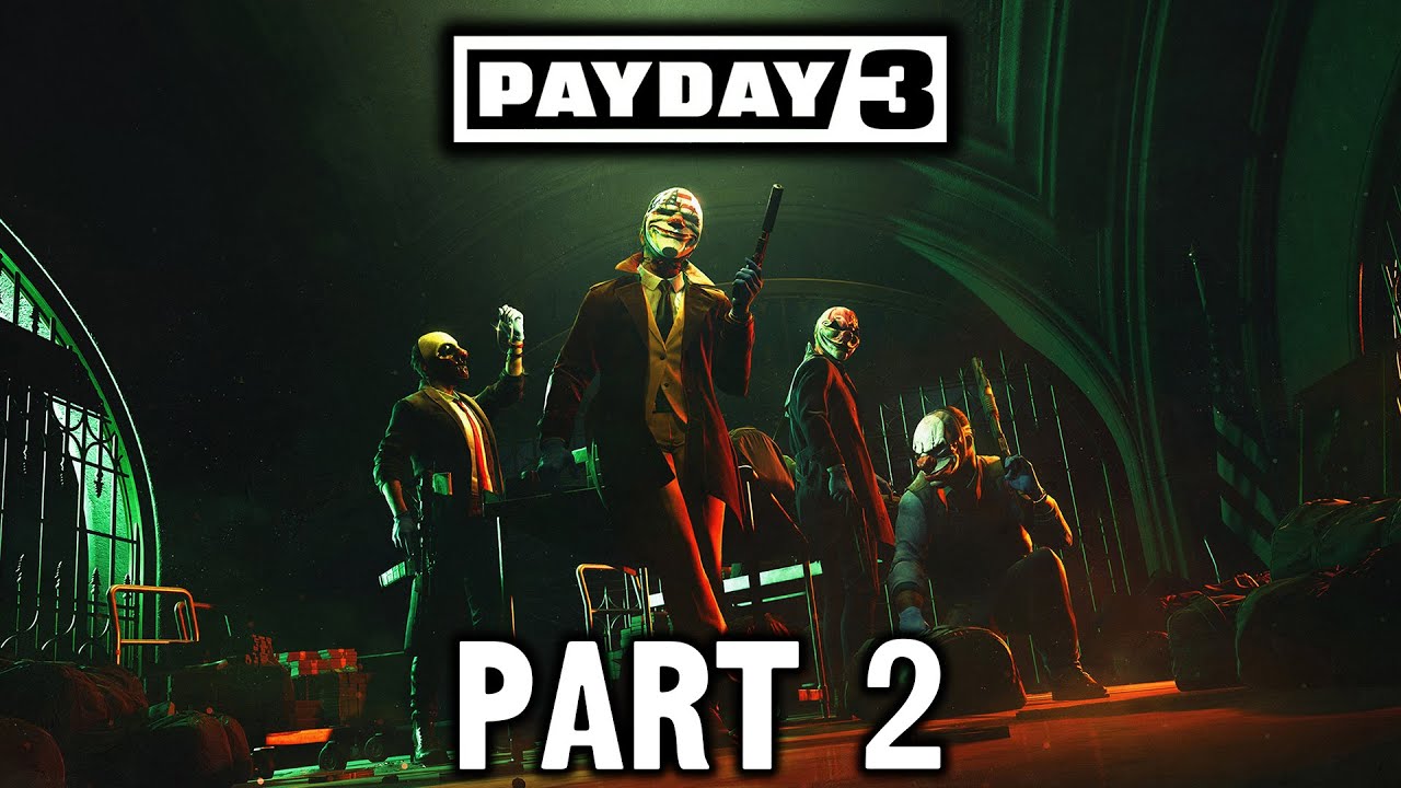 Payday 3 - Gameplay Walkthrough - Part 2 - "Heists 6-8" - YouTube
